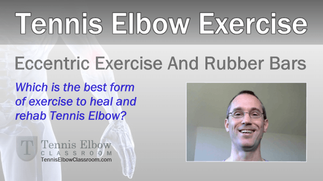 Tennis Elbow Exercises: 3 Key Principles For Faster, Easier Rehab