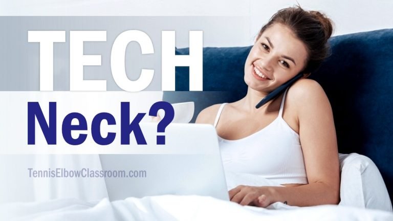 Tech Neck: A Miserable, Modern Malady - Tennis Elbow Classroom